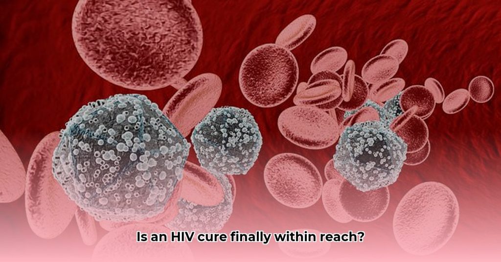 HIV Cure Breakthroughs: Promising Advances in Research and Treatment ...