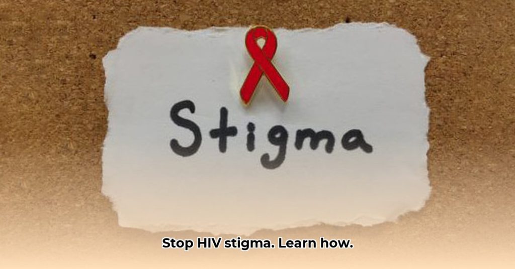 How to Educate Others About HIV Stigma: A Practical Guide - Chaztin