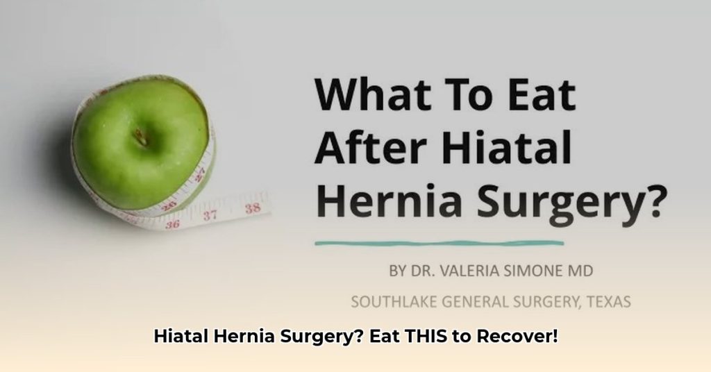 Your NHS Guide to the Hiatal Hernia Surgery Diet: What to Eat for ...
