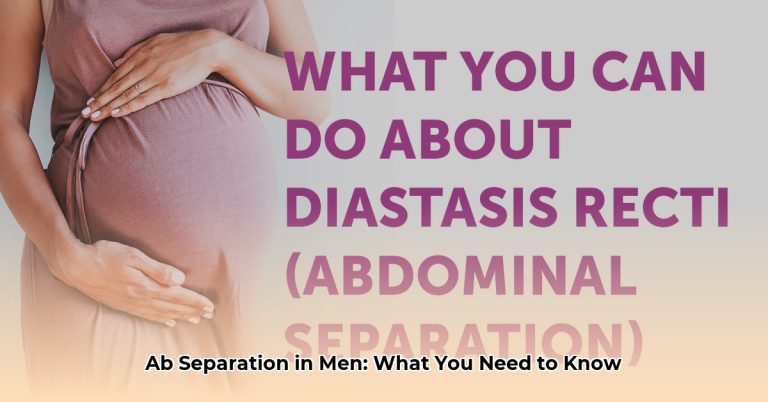 Understanding Abdominal Separation (Diastasis Recti) in Men: Causes ...