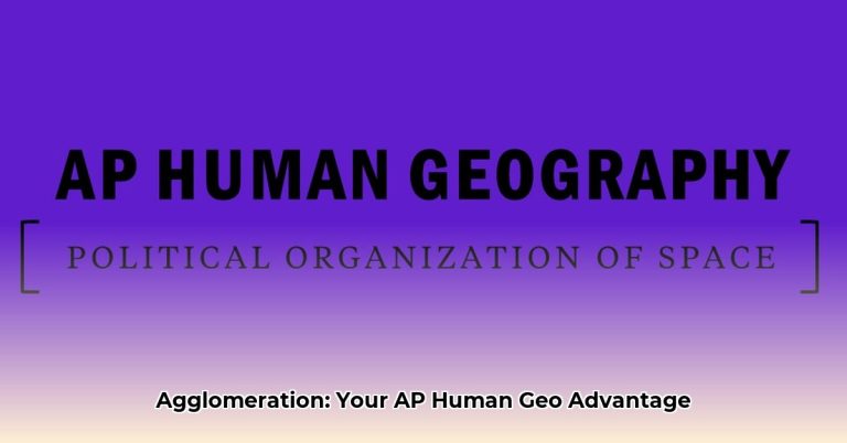 AP Human Geography: Agglomeration Explained for Exam Success - Chaztin