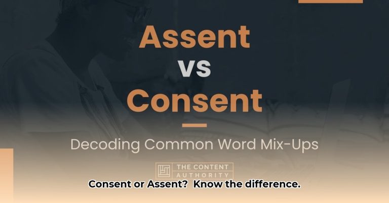 Consent vs. Assent: Understanding the Key Differences and Implications ...