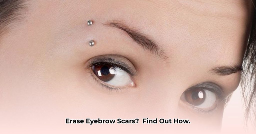Eyebrow Scar Removal: Guide to Effective Treatments - Chaztin