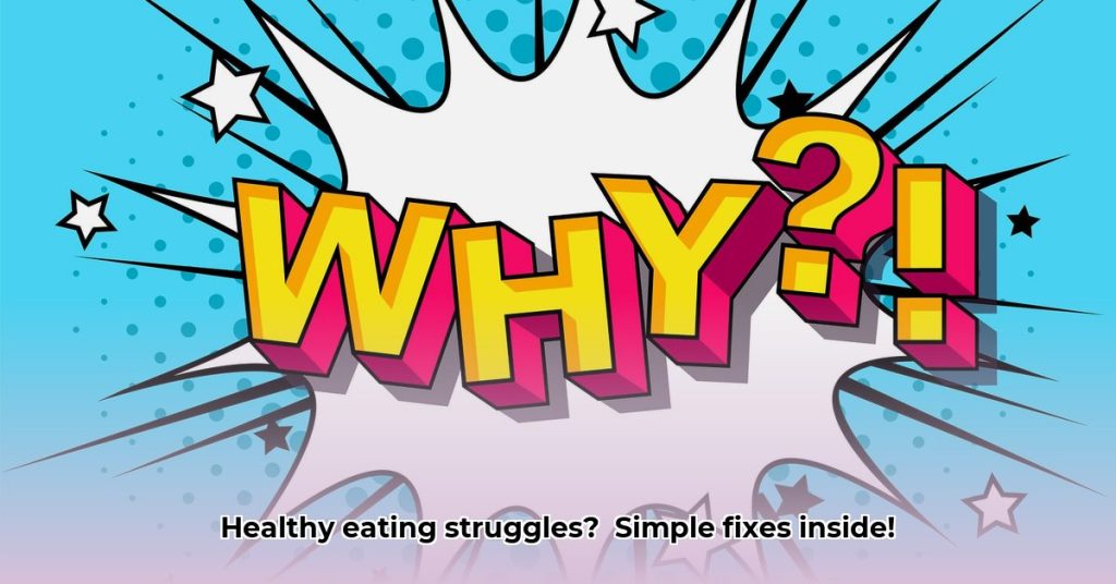 Why is eating healthy hard? Simple Solutions for Lasting Change - Chaztin